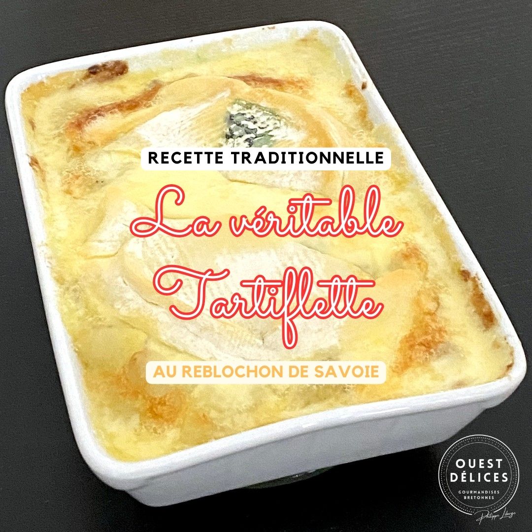 Tartiflette savoyarde : la vraie recette au reblochon fermier – Ouest ...