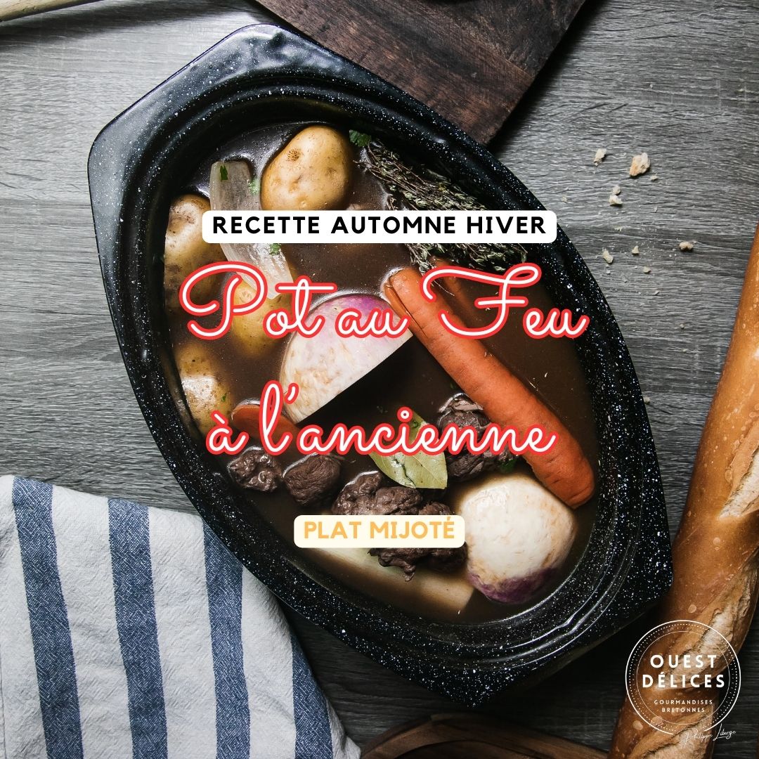 Pot-au-feu traditionnel – Ouest Délices, blog culinaire