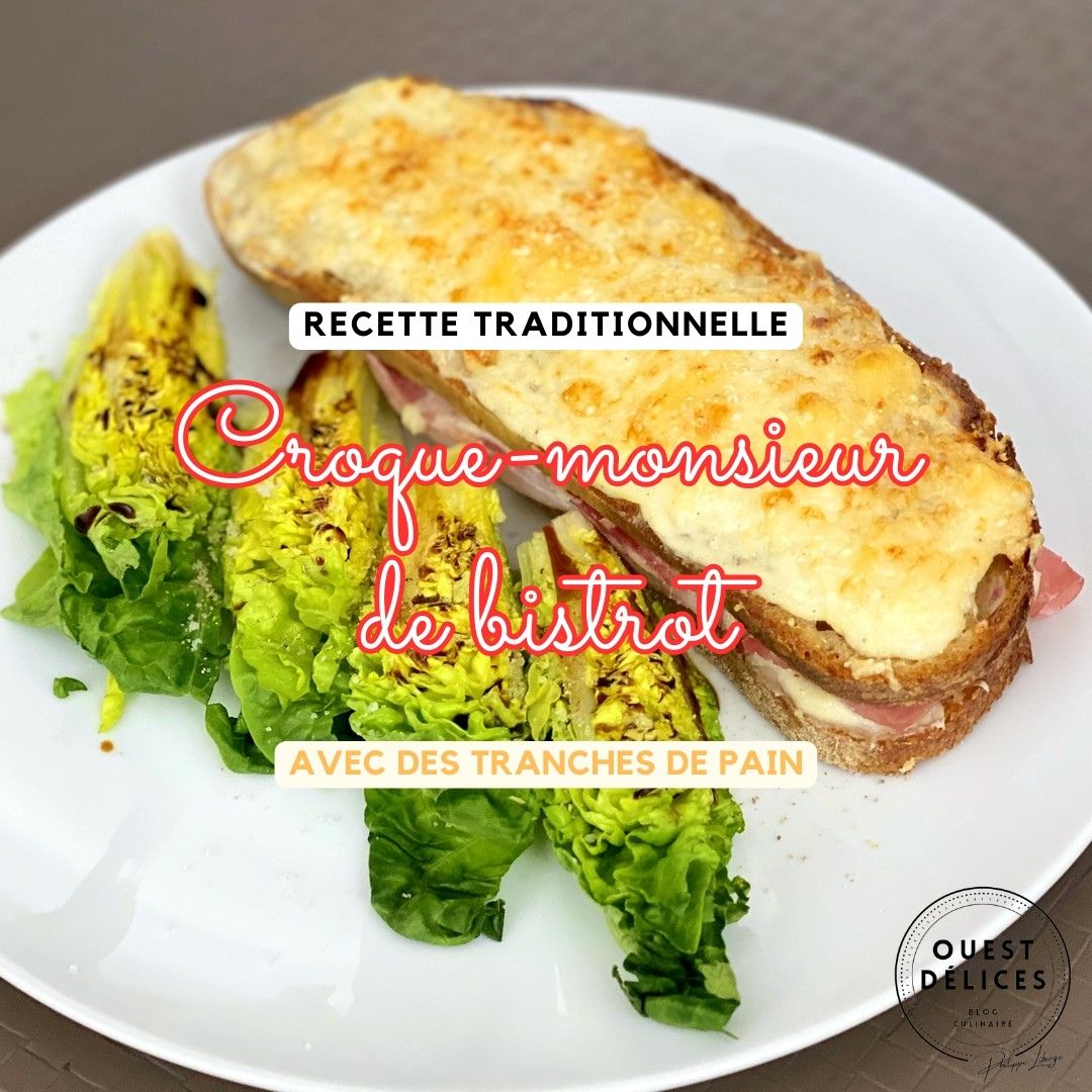 Croque monsieur au pain – Ouest Délices, blog culinaire