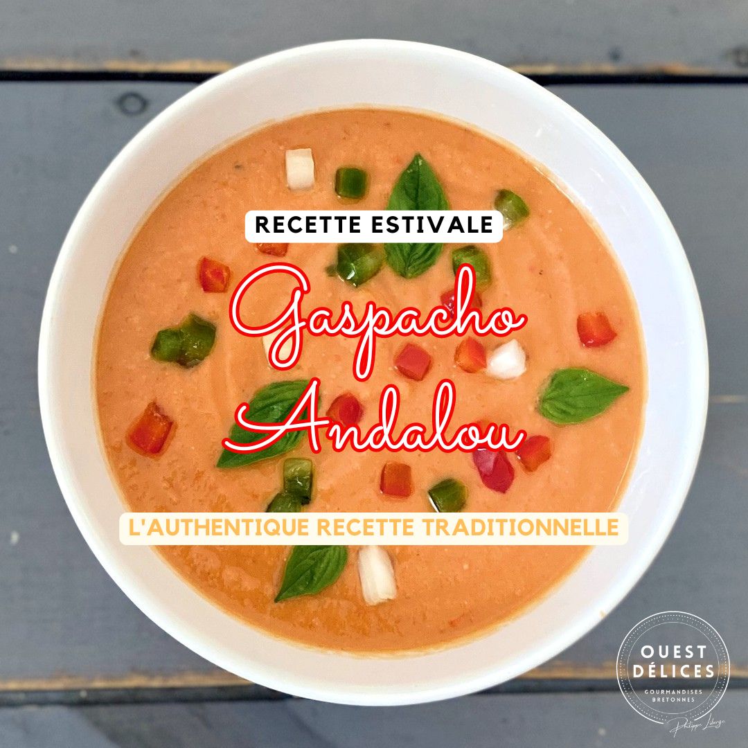 Gaspacho maison – Ouest Délices, blog culinaire